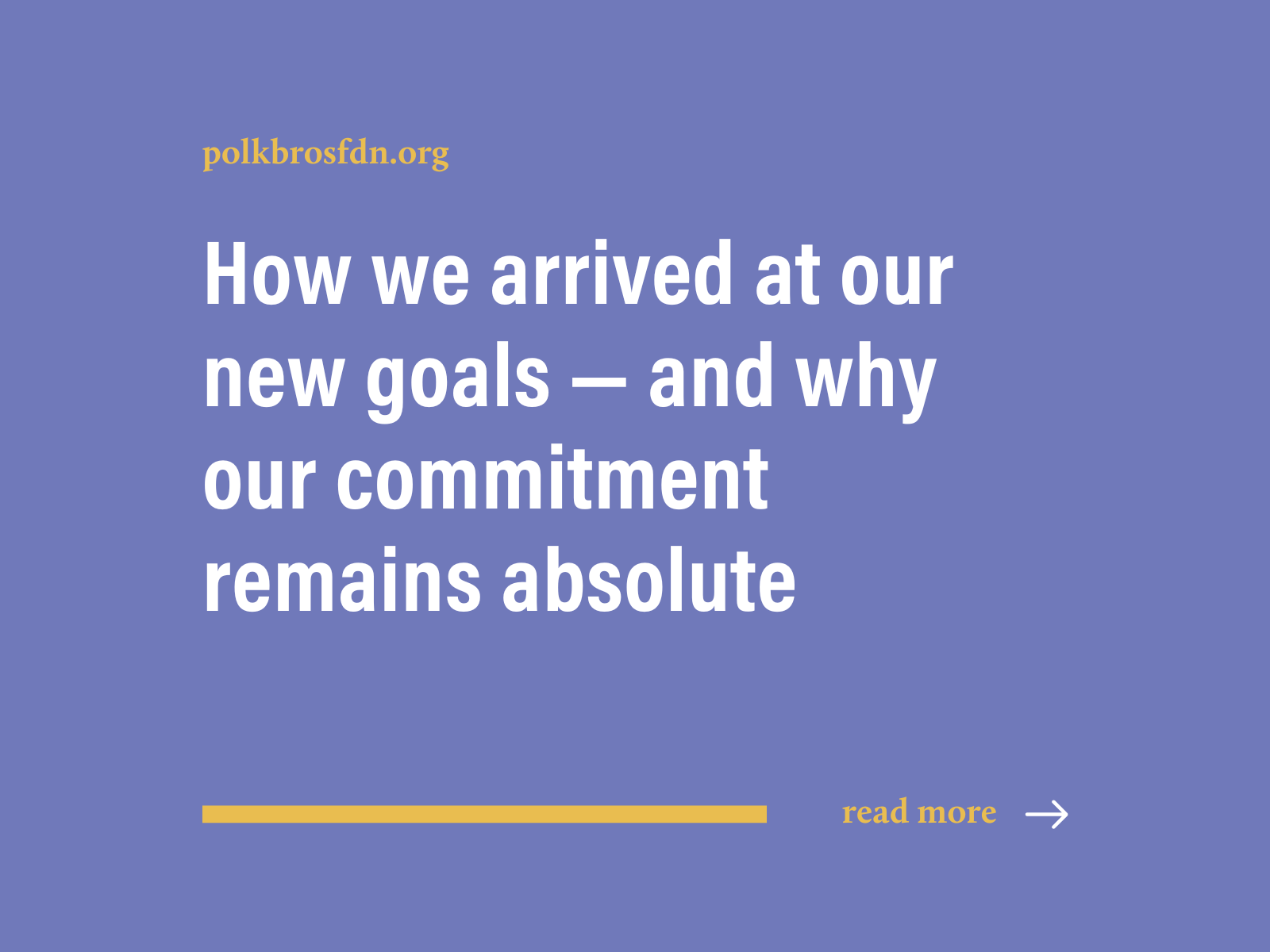 How we arrived at our new goals — and why our commitment remains absolute - Polk Bros. Foundation